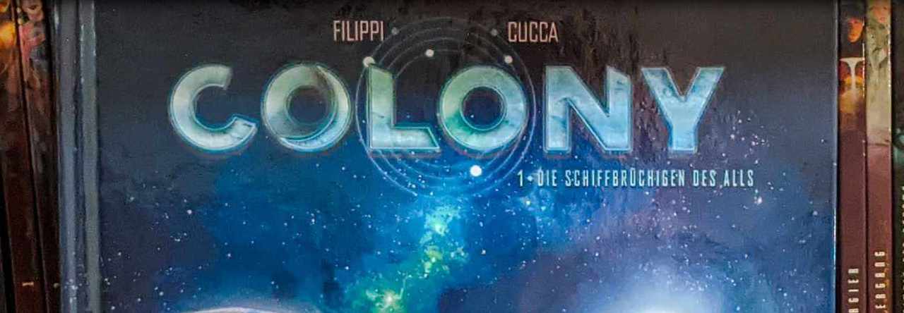 COLONY 1: Die Schiffbrüchigen des Alls - SteamTinkerers Klönschnack ...